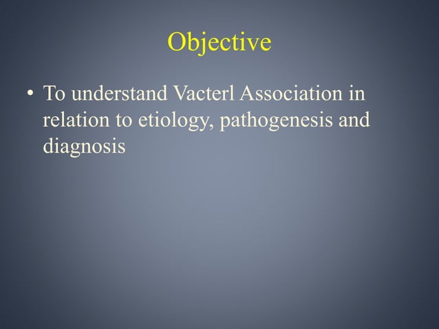 Vacterl association: embryology and recognition | PPTX | Genetics | Science