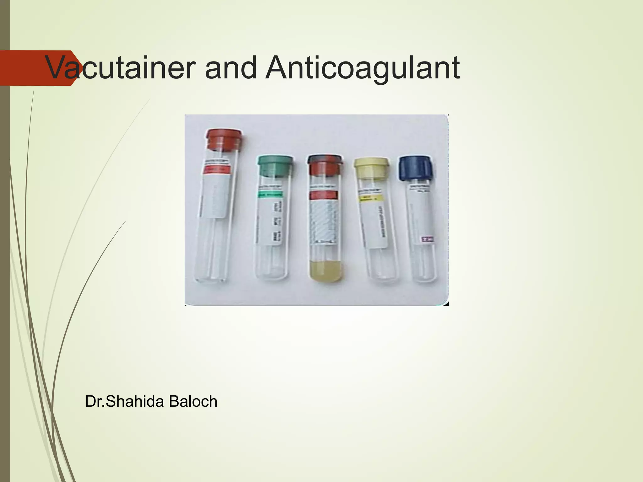 Vacutainer and anticoagulant ss | PPTX