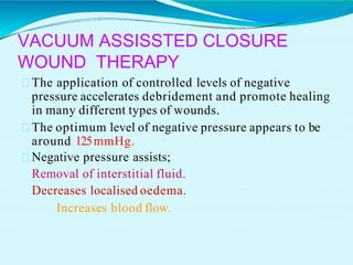 vacuum assisted closure of wound.pptx