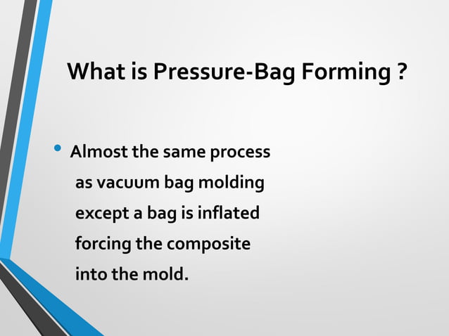 Vacuum bag forming and pressure bag forming | PDF