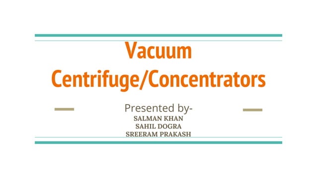 Vacuum centrifuge/concentrators | PPTX | Physics | Science
