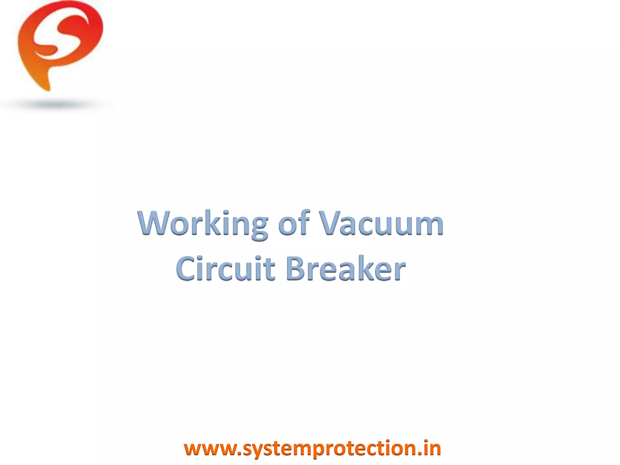 Vacuum circuit breaker (vcb) principle, construction and working | PPTX
