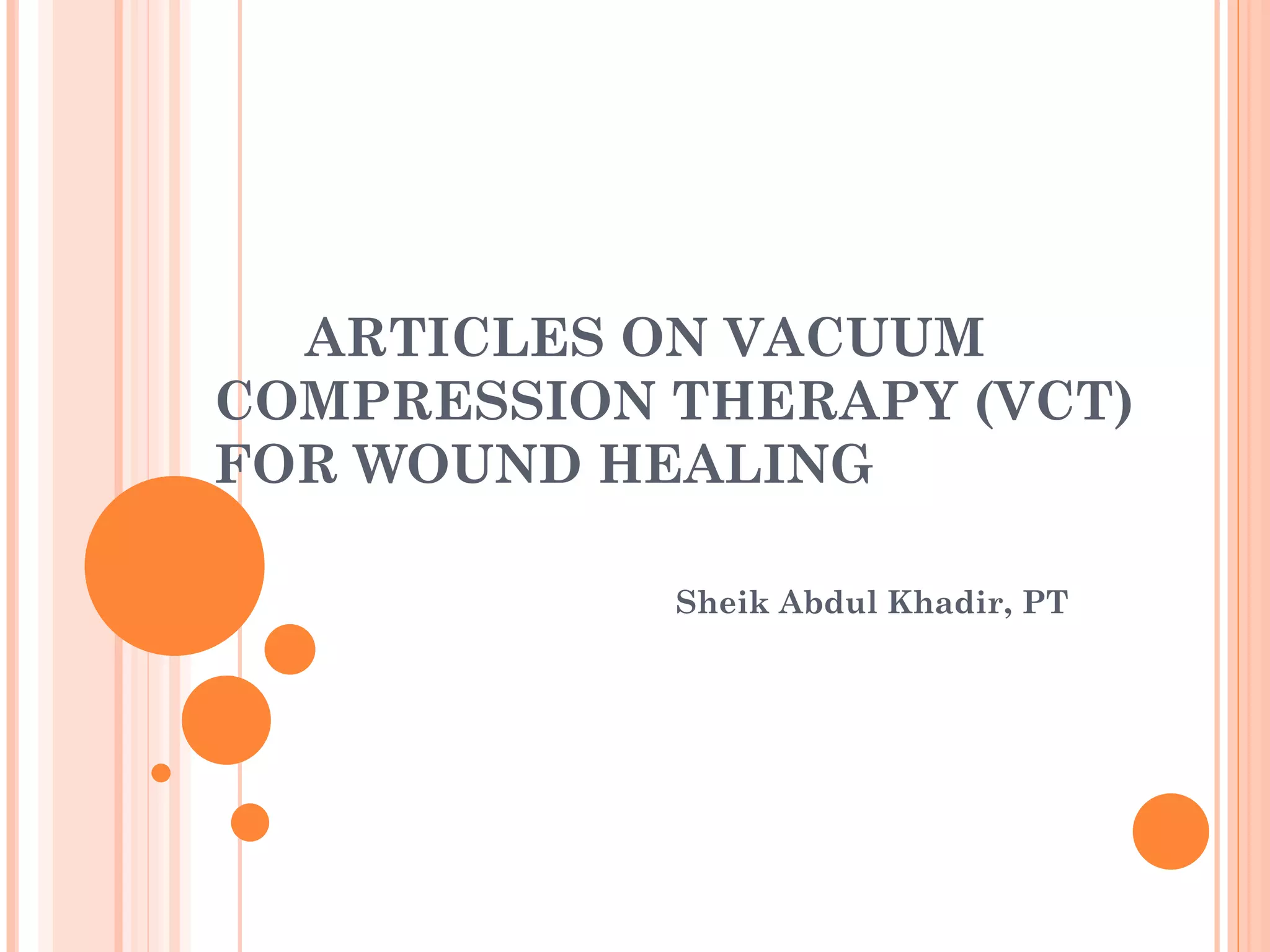 Vacuum compression therapy (vct) | PPT