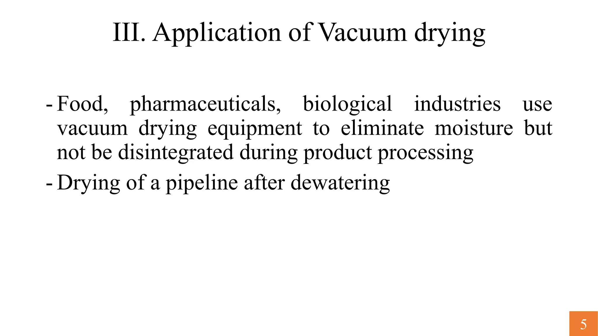 Vacuum drying in pipeline service | PPTX