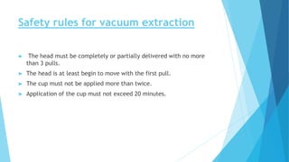 Vacuum Extraction of fetus.pptx