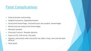 Vacuum Extraction of fetus.pptx