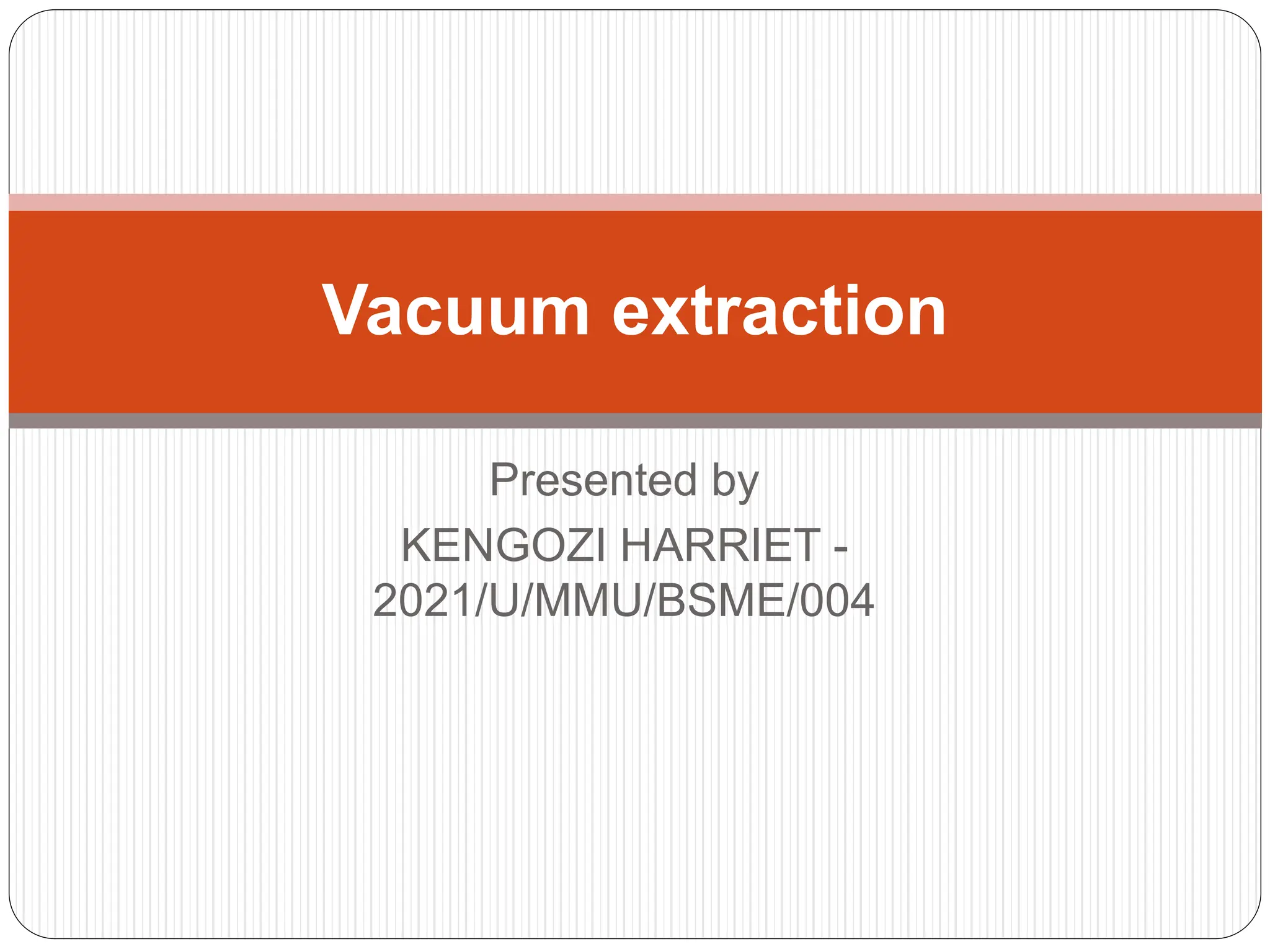Vacuum extraction with all the details .pptx