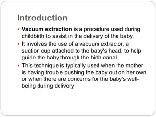 Vacuum extraction with all the details .pptx