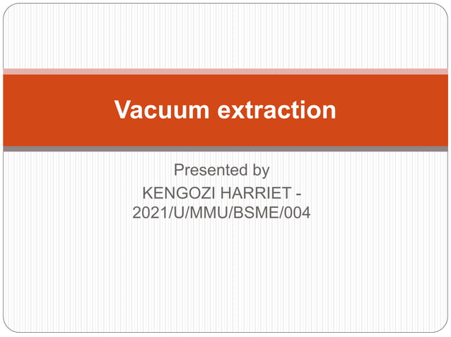 Vacuum extraction with all the details .pptx