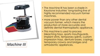 Vacuum forming machines | PPTX