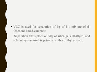 VACUUM LIQUID CHROMATOGRAPHY(VLC).pptx | Chemistry | Science