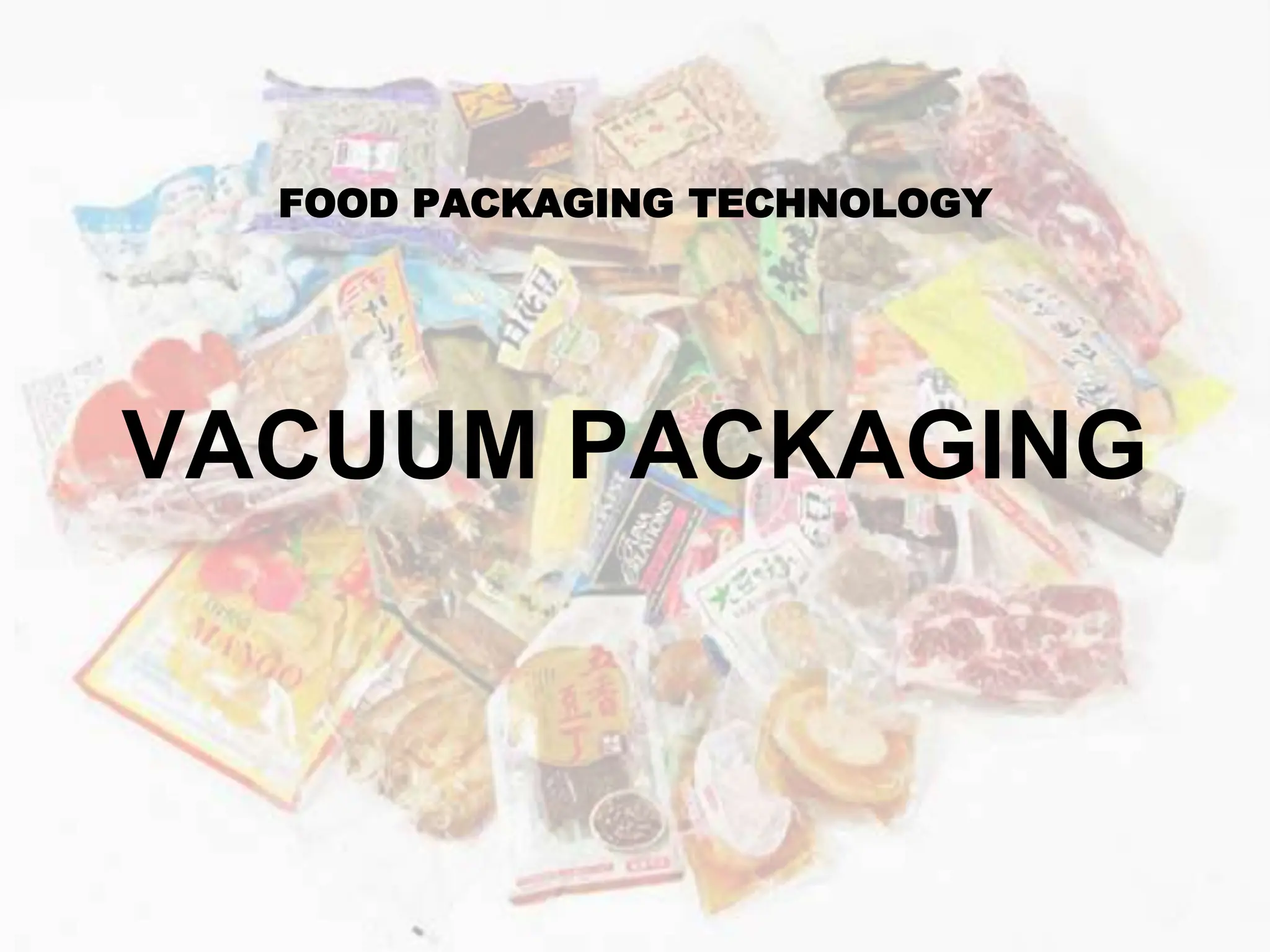Vacuum Packing - Food Packaging Technology | PPTX