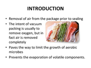 Vacuum Packing - Food Packaging Technology | PPTX