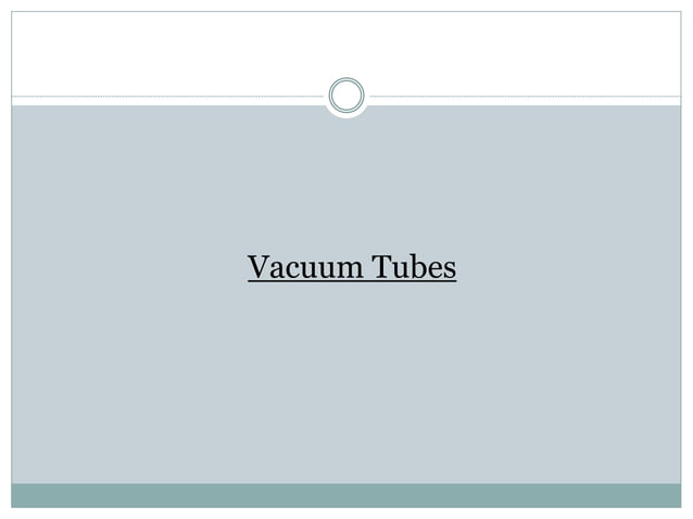 Vacuum tube | PPTX