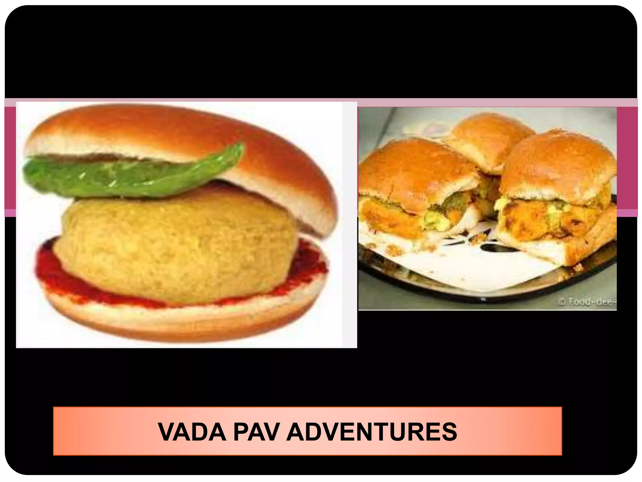 Vada Pao Presentation | PPTX