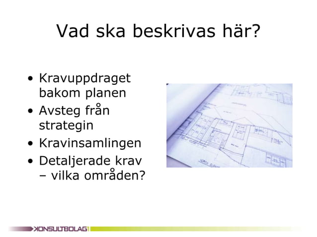 Vadå kravstrategi? Vad är en kravstrategi? En kravplan? Varför är dessa ...