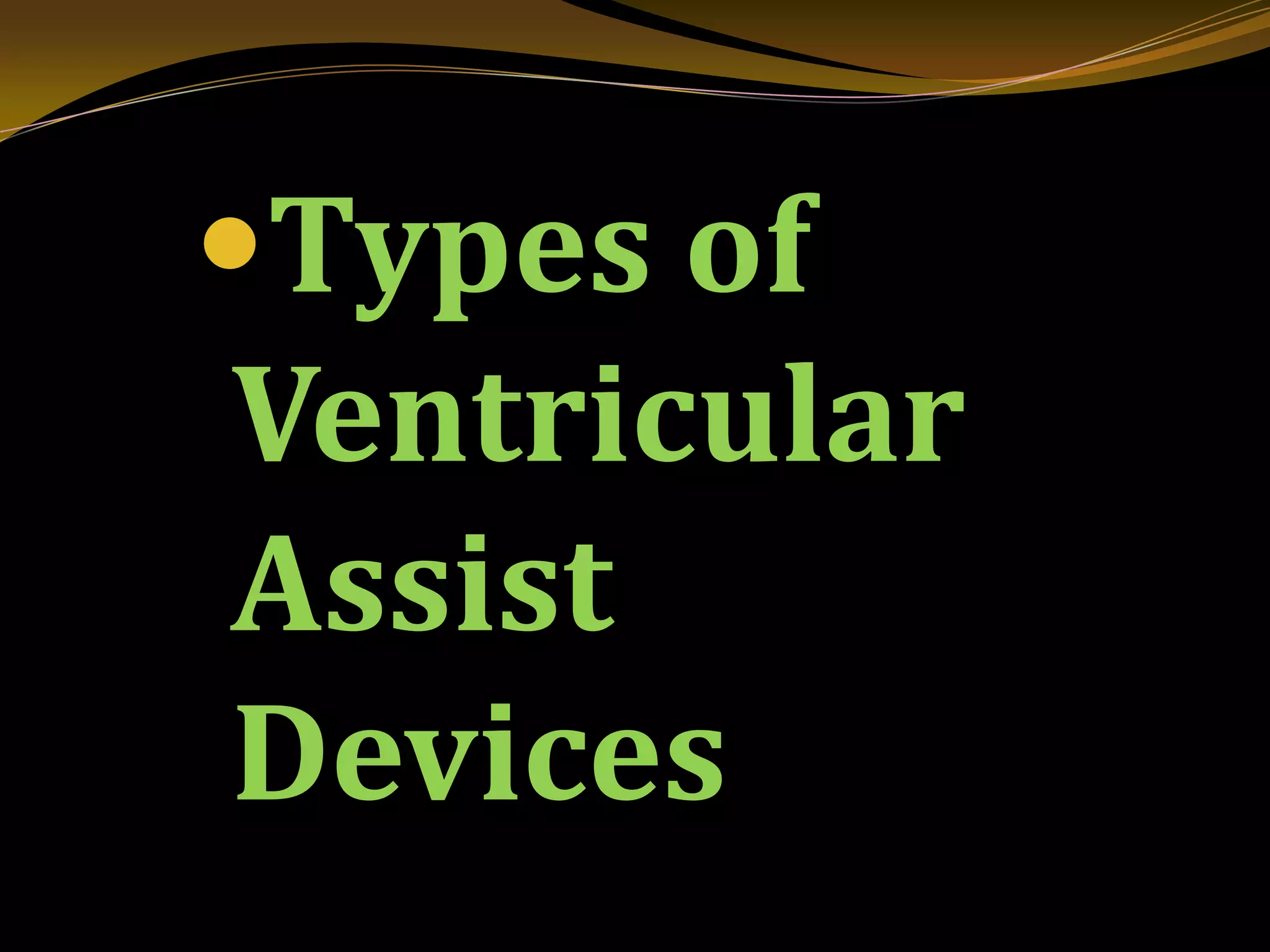 Ventricular Assist Device | PPTX