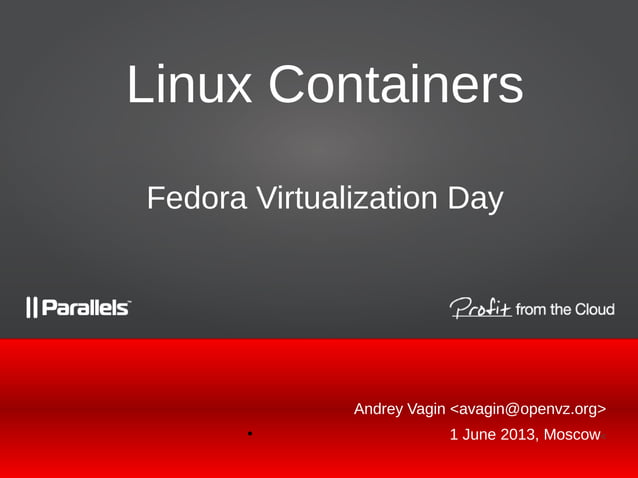 2. Vagin. Linux containers. June 01, 2013 | PPT