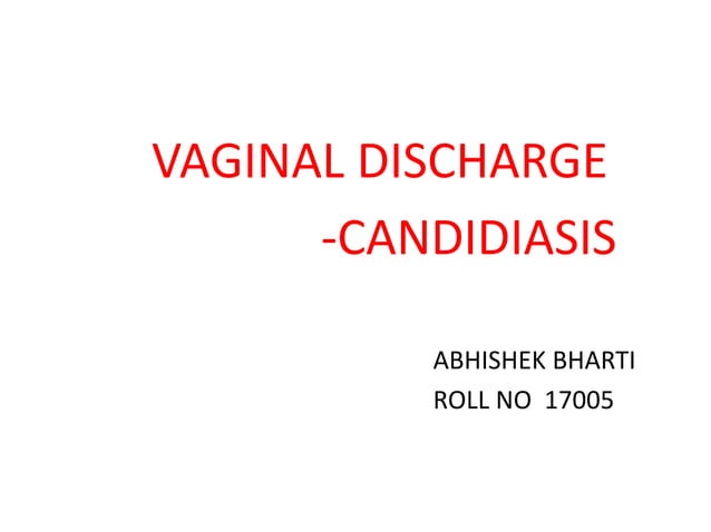 Vaginal discharge candidiasis | PPT