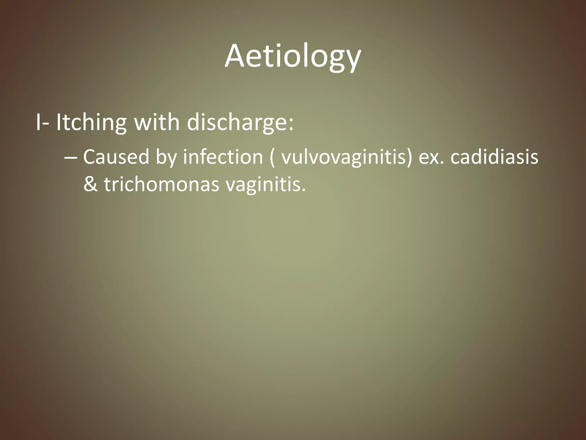 Vaginal discharge & pruritis vulvae | PPTX