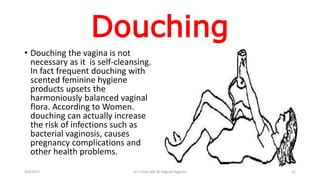 VAGINAL HYGIENE what every women should know | PPTX