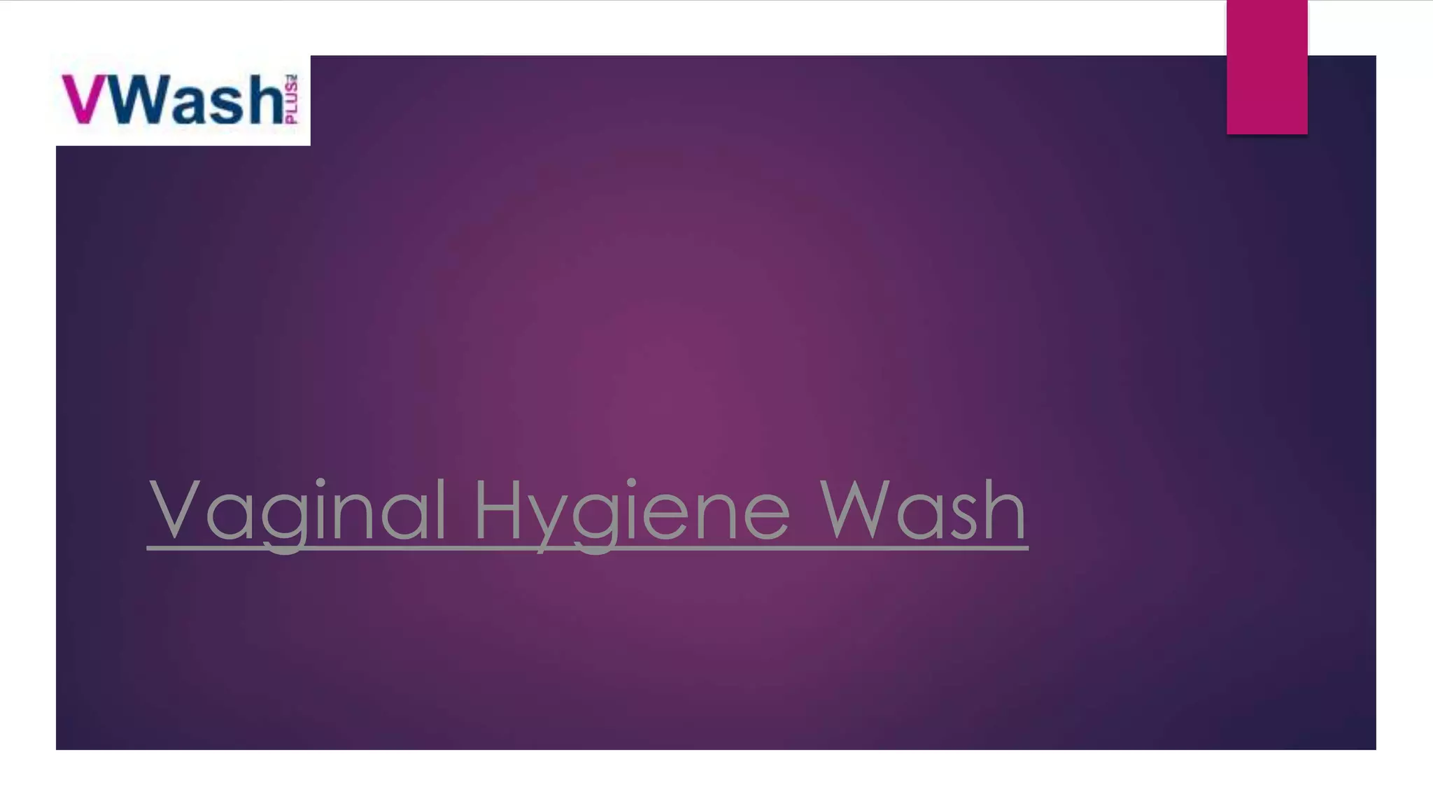 Vaginal hygiene wash | PPTX