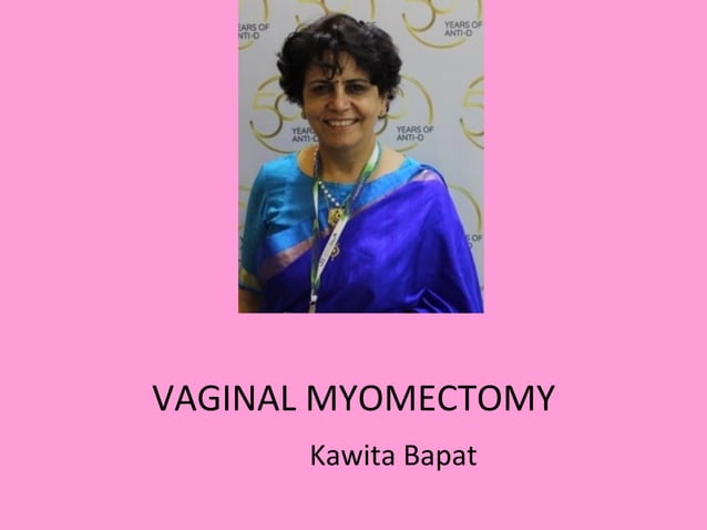 Vaginal myomectomy | PPT