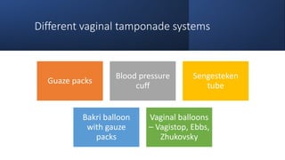 Vaginal tamponade | PPTX