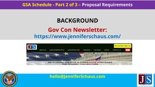 GSA Schedules - Part 2 of 3 - Proposal Requirements | PPTX