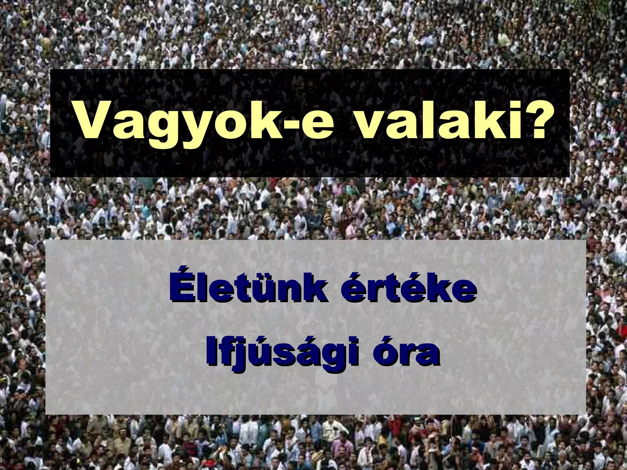 Vagyok-e valaki | PPT