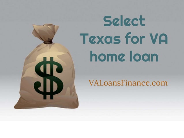 Va Home Loans Texas | PPTX