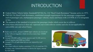 Roof Crush Analysis using Test Protocols of FMVSS 216 | PPTX