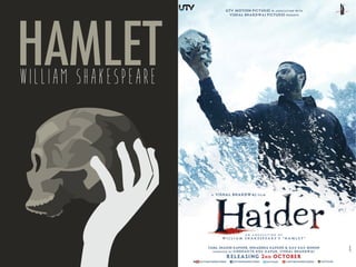 Comparative study of Hamlet by william shakespeare and Haider by Vishal ...