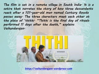 Vaikundarajan On National Award Winning Film Thithi | PPTX