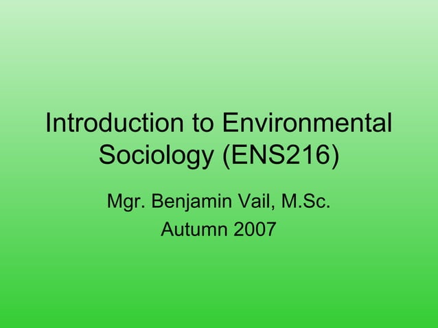 Introduction to Environmental Sociology | PPT | Environment | Science