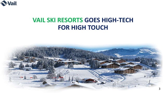 Vail Ski Resorts Goes High Tech For High Touch | PPTX