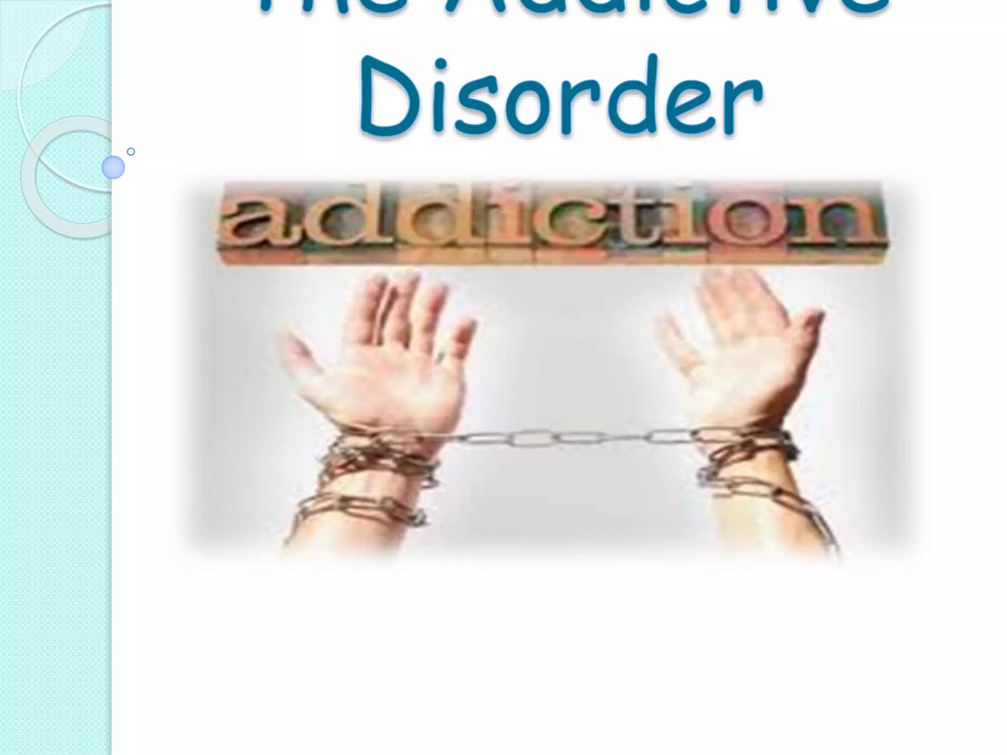 addictive disorder (abnormal psychology) | PPTX
