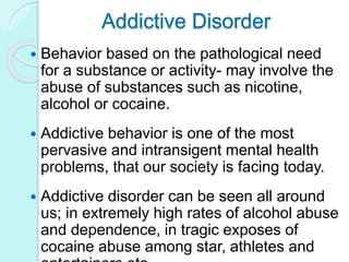 addictive disorder (abnormal psychology) | PPTX | Illegal Drugs ...