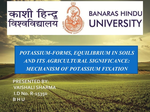 Potassium- Forms,Equilibrium in soils and its agricultural significance ...