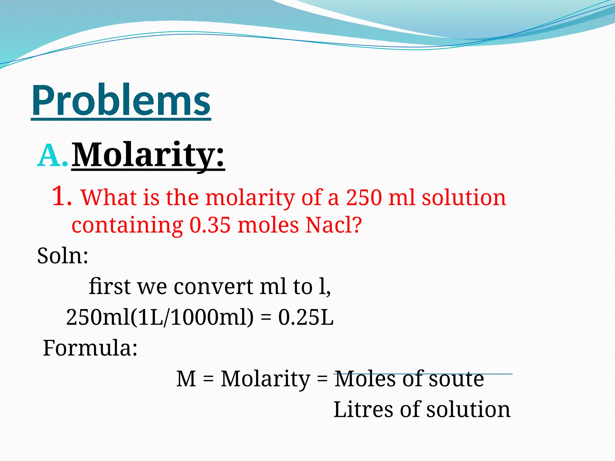 Molarity , molality and normality formula and their calculation | PPTX