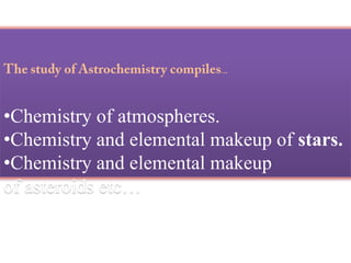 Astrochemistry- student's presentation on 19/10/13 | PPTX