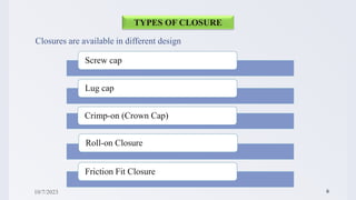 Container and closures for pharmaceutical | PPTX