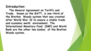 GATT/General Agreement on Trade and Traffic | PPT