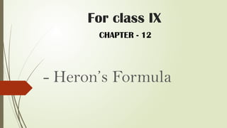 Heron's Formula calculation which is used for triangles | PPTX