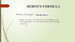 Heron's Formula calculation which is used for triangles | PPT