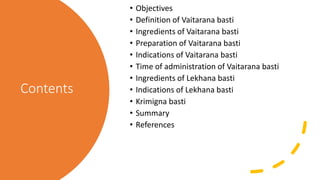 Vaitarana basti,krimigna basti,lekana basti | PPTX