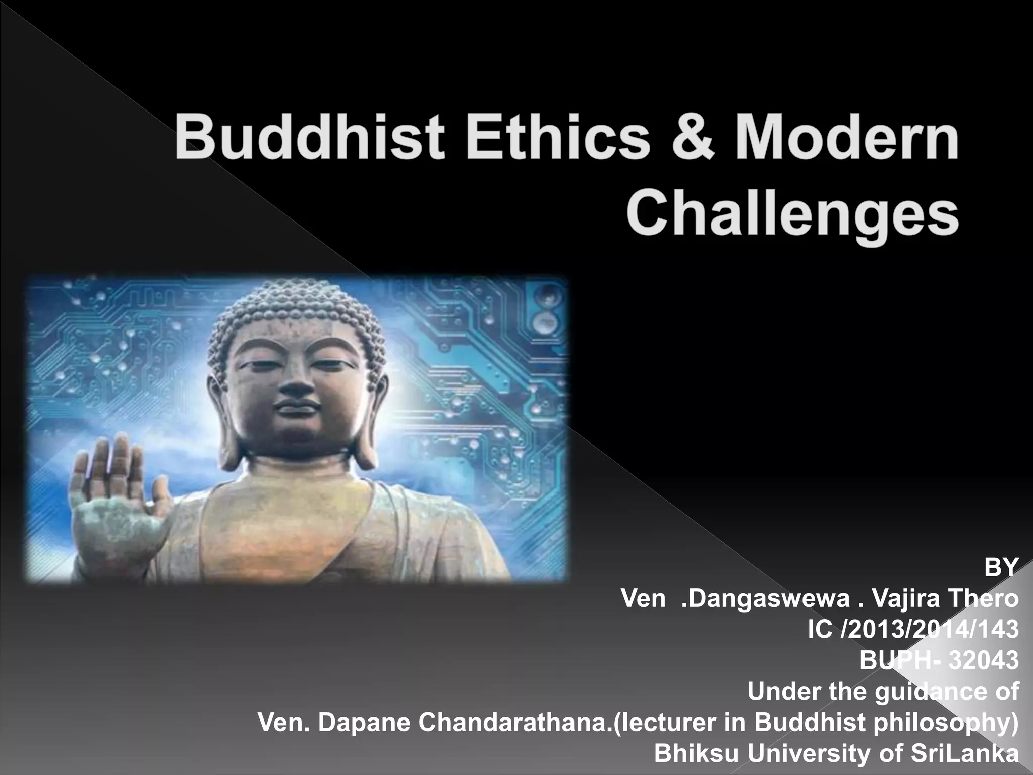 Ethics in Buddhism and modern world | PPTX
