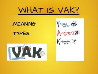 VAK LEARNING STYLE PRESENTATION | PDF
