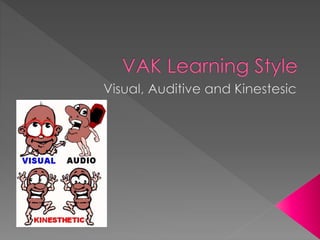 Vak learning style | PPTX