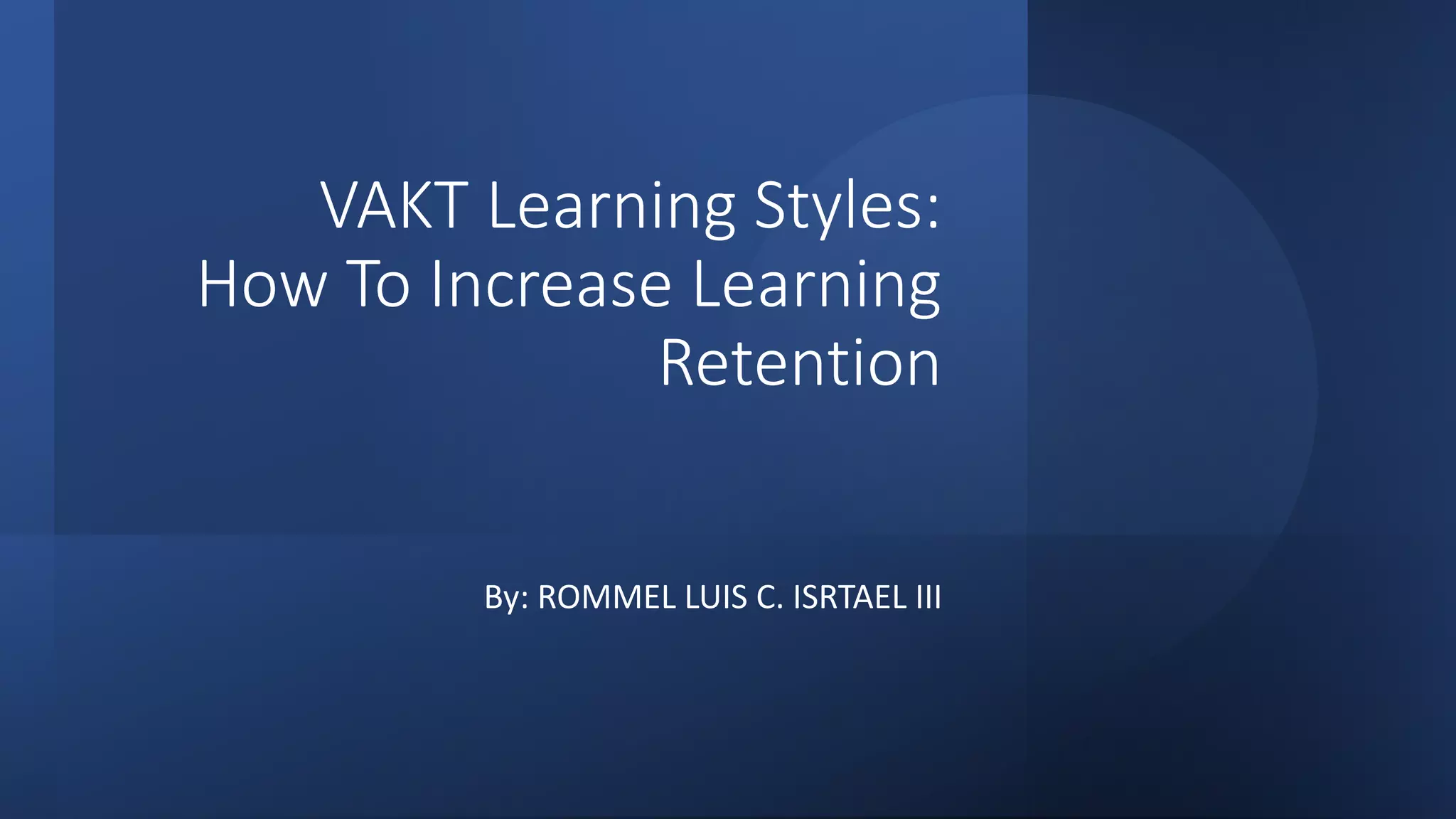 VAKT Learning Styles | PPTX